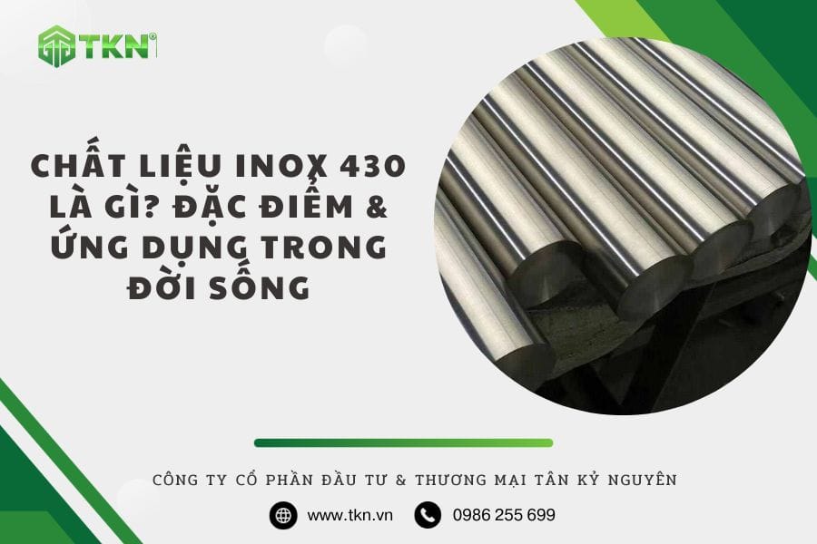 Inox 430 Là Gì? Đặc Điểm Và Những Ứng Dụng Của Inox 430